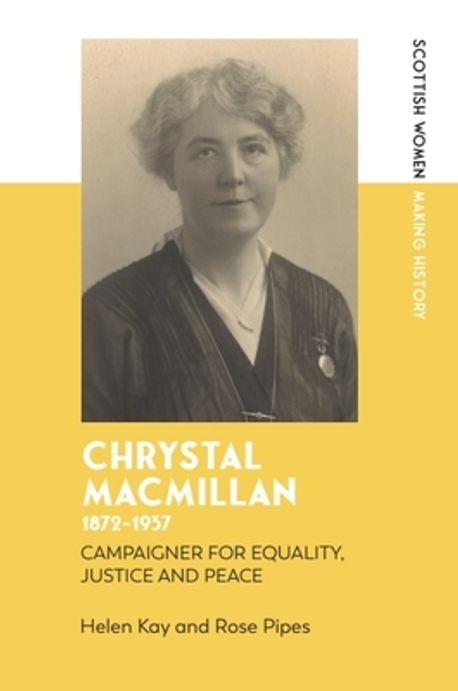 Chrystal Macmillan, 1872-1937 | Kay, Helen - 교보문고
