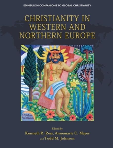 Christianity in Western and Northern Europe | Ross, Kenneth R. - 교보문고