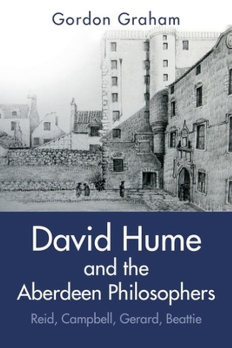 David Hume and the Aberdeen Philosophers | Graham, Gordon - 교보문고