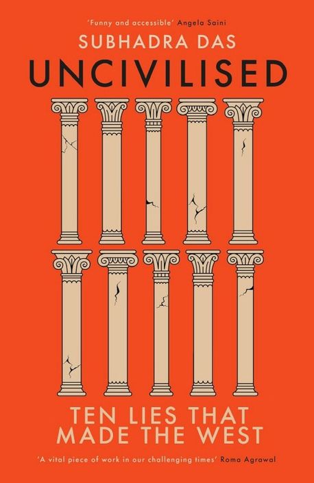 Uncivilised | Subhadra Das - 교보문고