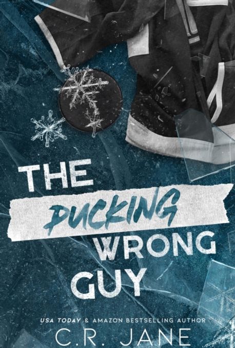 The Pucking Wrong Guy | C. R. Jane - 교보문고