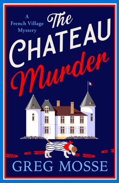 The Chateau Murder | Mosse, Greg - 교보문고