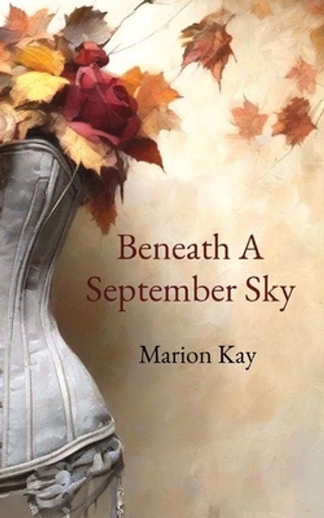 Beneath A September Sky | Kay, Marion - 교보문고