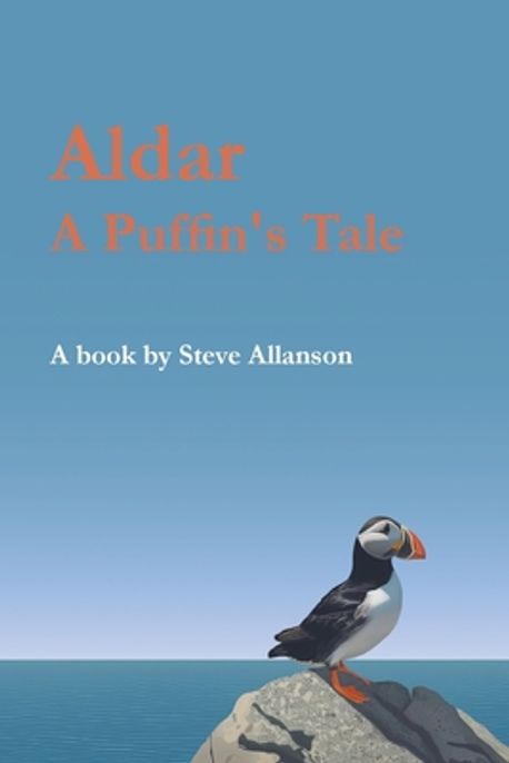 Aldar, A Puffin's Tale | Allanson, Steve - 교보문고