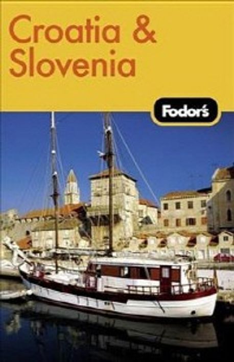 Fodor's 06 Croatia And Slovenia | Stallings, Douglas (EDT) - 교보문고