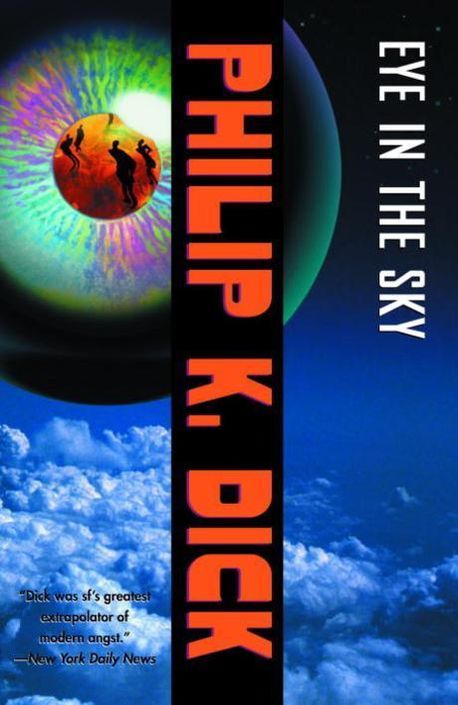 Eye in the Sky | Dick, Philip K. - 교보문고