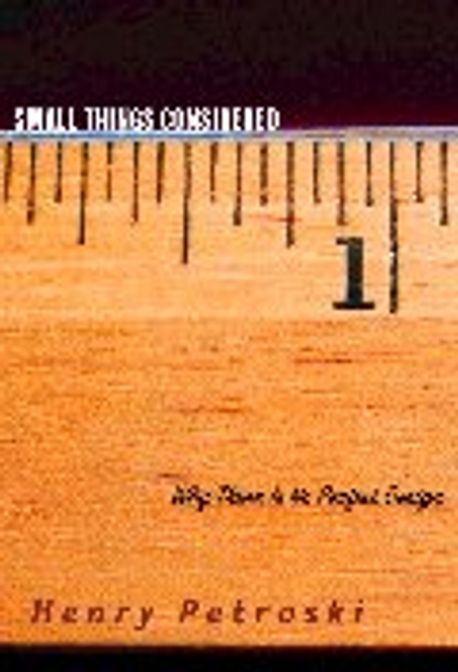 Small Things Considered | Henry Petroski - 교보문고