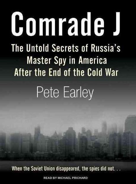 Comrade J (Audio CD) : The Untold Secrets of Russia's Master Spy in ...