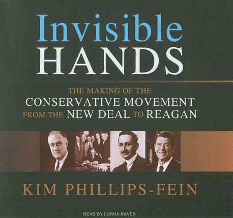 Invisible Hands | Phillips-Fein, Kim - 교보문고