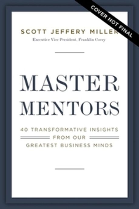 Master Mentors | Scott Jeffrey Miller - 교보문고