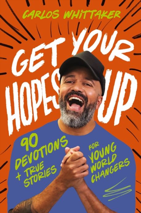 Get Your Hopes Up | Carlos Whittaker - 교보문고
