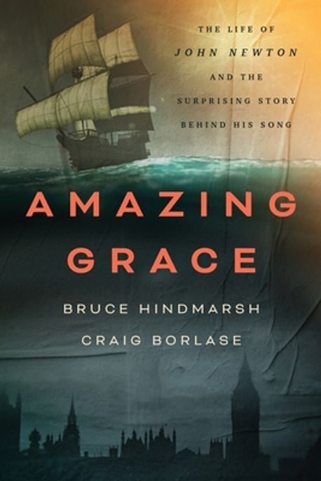 Amazing Grace | Bruce Hindmarsh - 교보문고