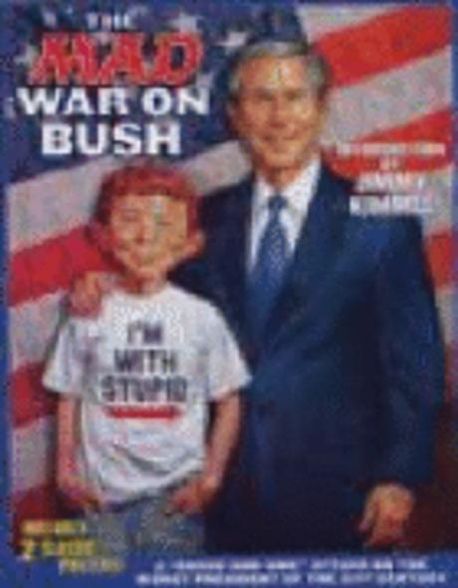 Mad War on Bush | Usual Gang of Idiots/ Kimmel, Jimmy (INT) - 교보문고