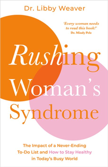 Rushing Woman's Syndrome | Weaver, Libby - 교보문고