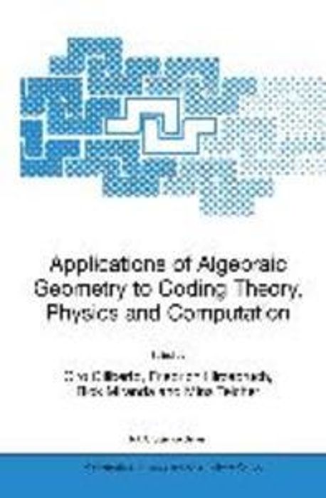 Applications of Algebraic Geometry to Coding Theory, Physics and Computation | Ciliberto, Ciro ...