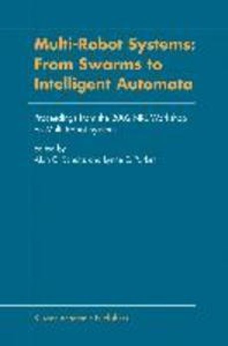 Multi-Robot Systems : From Swarms to Intelligent Automata, Proceedings from the 2002 Nrl ...