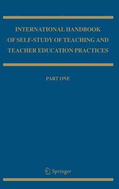 International Handbook of Self-Study of Teaching and Teacher Education ...