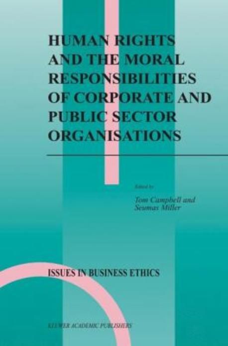 Human Rights And The Moral Responsibilities Of Corporate And Public ...