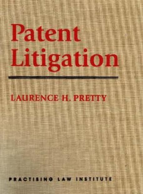 Patent Litigation | Pretty, Laurence H. - 교보문고