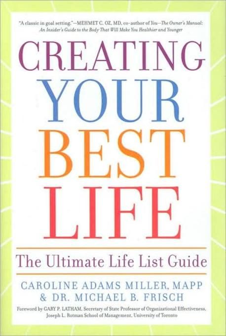CREATING YOUR BEST LIFE | Miller, Caroline Adams - 교보문고
