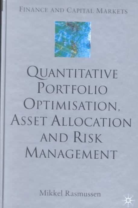Quantitative Portfolio Optimisation, Asset Allocation and Risk ...