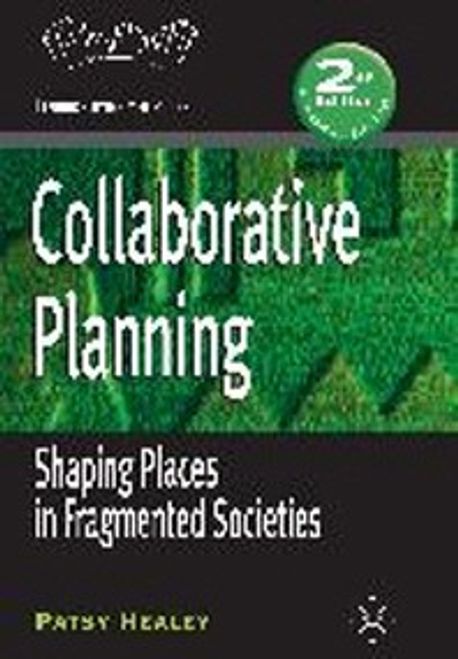 Collaborative Planning : Shaping Places in Fragmented Societies | Healey, Patsy - 교보문고