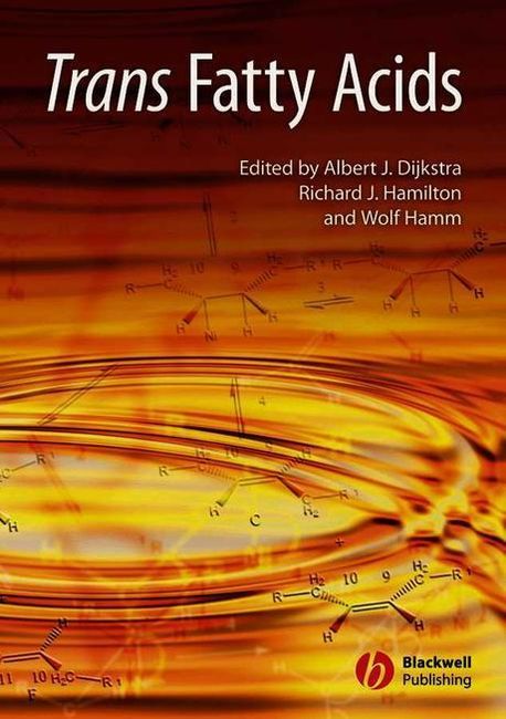 Trans Fatty Acids | Dijkstra, Albert J. (EDT)/ Hamilton, Richard J. (E ...