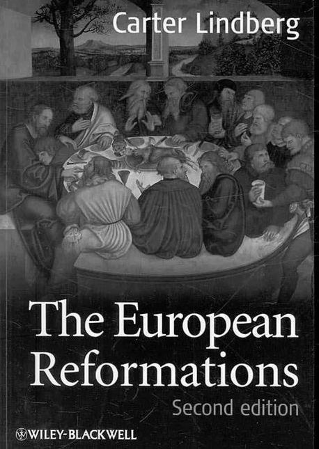 The European Reformations | Lindberg, Carter - 교보문고