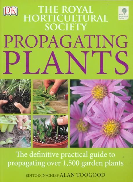 RHS Propagating Plants | Toogood, Alan R. - 교보문고