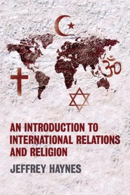 Introduction to International Relations and Religion | Haynes, Jeffrey - 교보문고