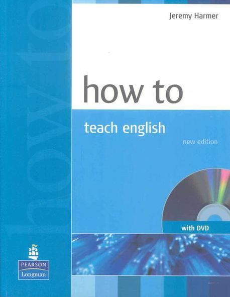 How to Teach English (BK+DVD) | Harmer, Jeremy - 교보문고
