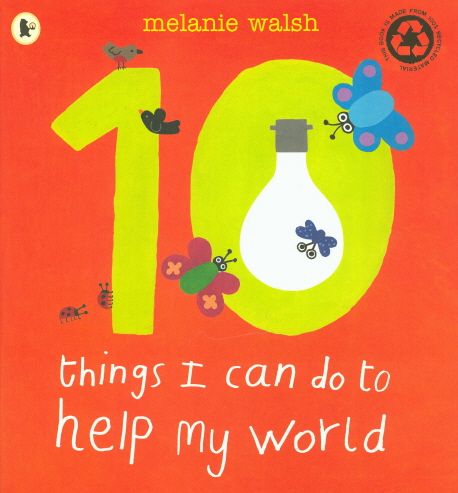 10 Things I Can do to Help My World | Melanie Walsh - 교보문고