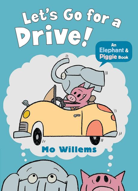 Let's Go for a Drive! | Mo Willems - 교보문고