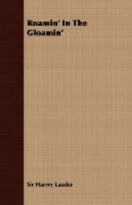 Roamin' in the Gloamin' | Lauder, Sir Harrry - 교보문고