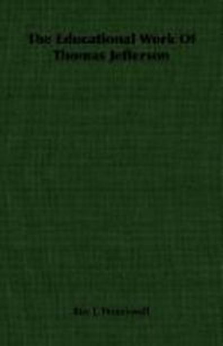 The Educational Work Of Thomas Jefferson | Honeywell, Roy J. - 교보문고