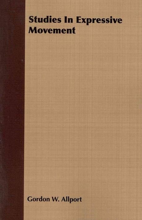 Studies In Expressive Movement | Allport, Gordon W. - 교보문고