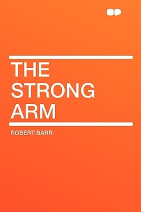 The Strong Arm | Barr, Robert - 교보문고
