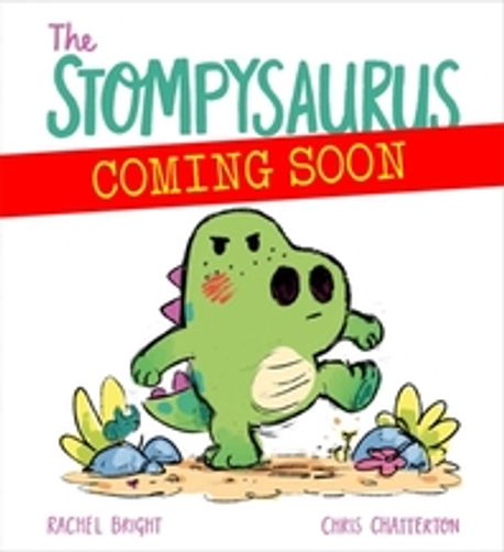 The Stompysaurus | Rachel Bright - 교보문고