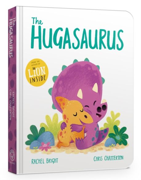 The Hugasaurus Board Book | Rachel Bright - 교보문고