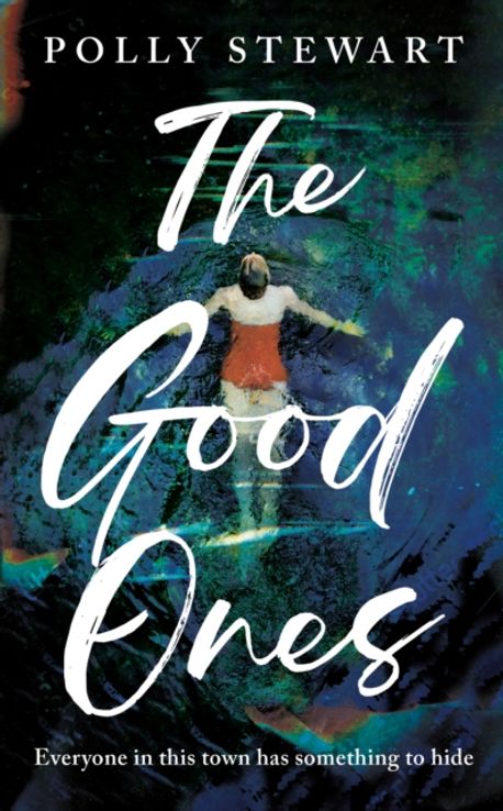 The Good Ones | Polly Stewart - 교보문고