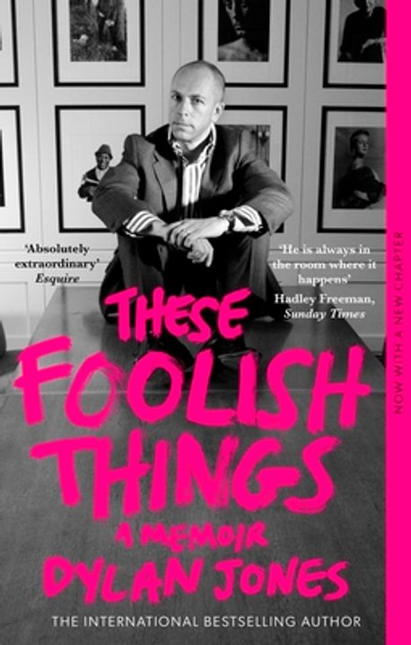 These Foolish Things | Dylan (Editor) Jones - 교보문고
