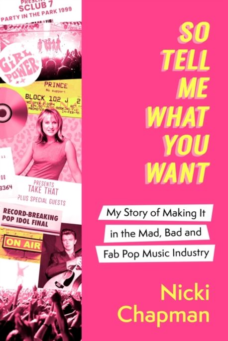 So Tell Me What You Want | Nicki Chapman - 교보문고
