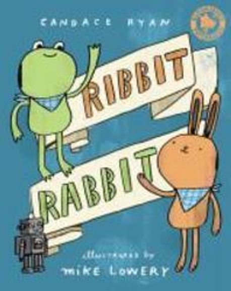 Ribbit Rabbit | Candace Ryan/ Mike Lowery (ILT) - 교보문고