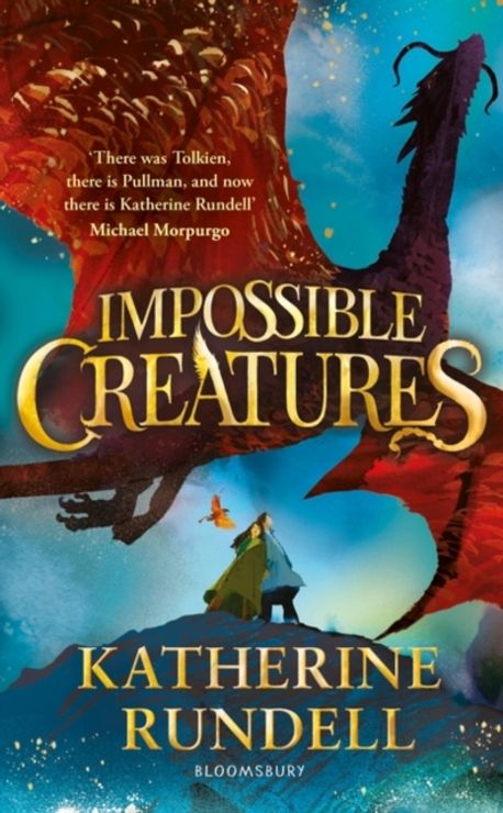Impossible Creatures | Rundell Katherine Rundell - 교보문고