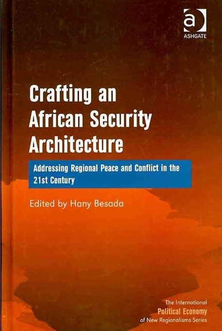 Crafting an African Security Architecture | Besada, Hany - 교보문고