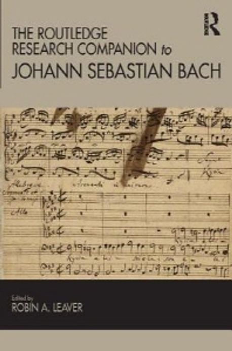 Ashgate Research Companion to J. S. Bach | Leaver, Robin - 교보문고