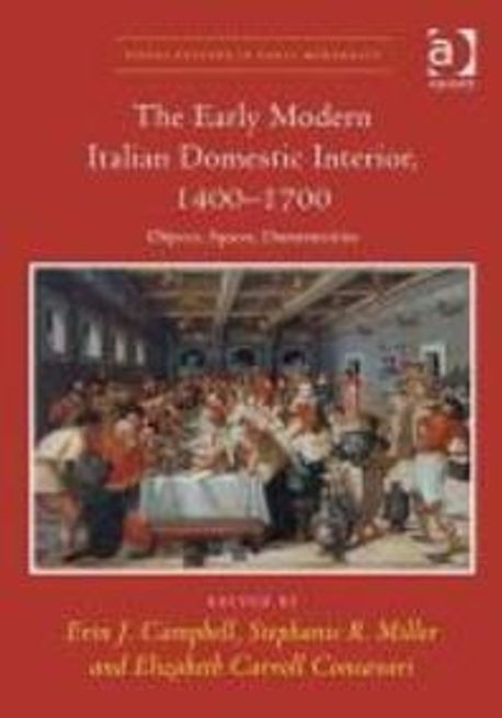 The Early Modern Italian Domestic Interior, 1400-1700 | Campbell, Erin ...
