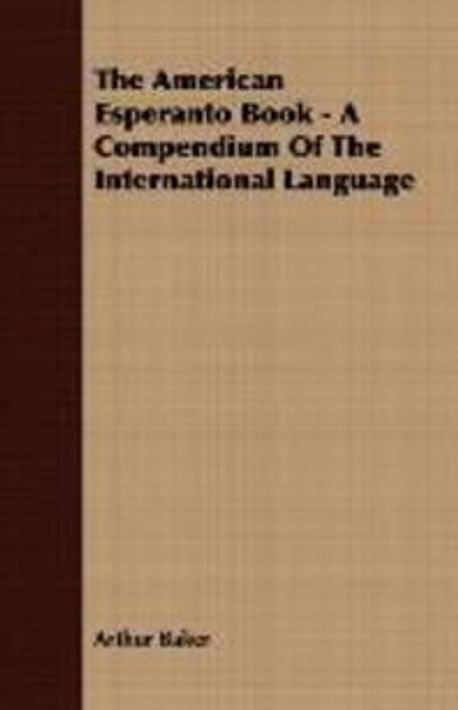 American Esperanto Book - A Compendium Of The International Language ...