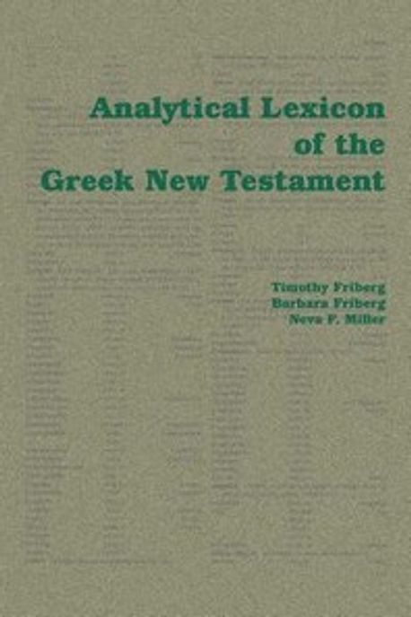 Analytical Lexicon of the Greek New Testament | Friberg, Timothy ...