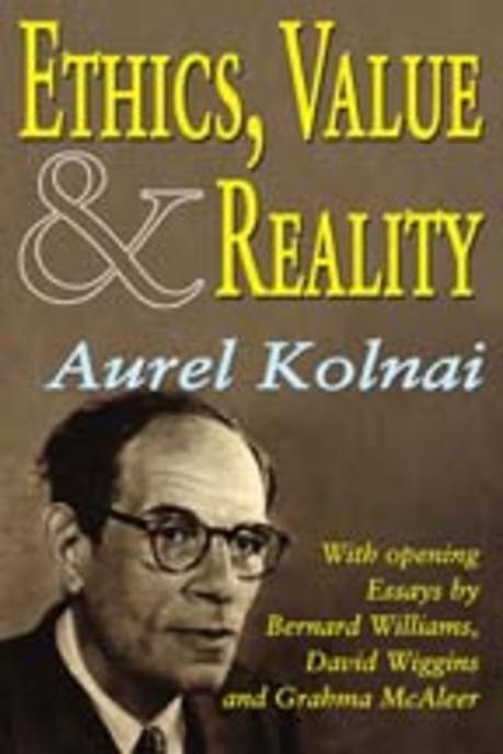 Ethics, Value, & Reality | Kolnai, Aurel/ Williams, Bernard (CON ...